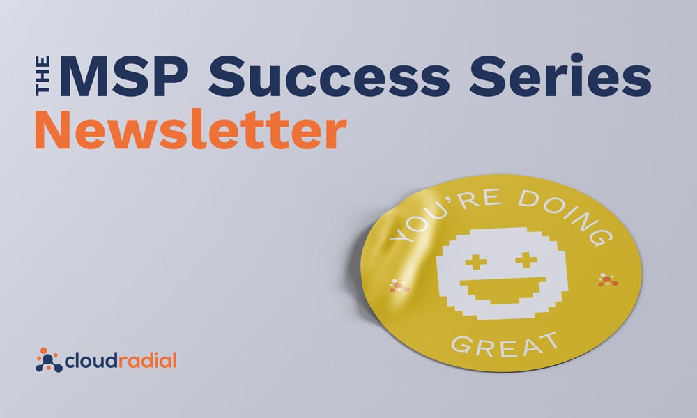 MSP Success Series Newsletter Sign-Up